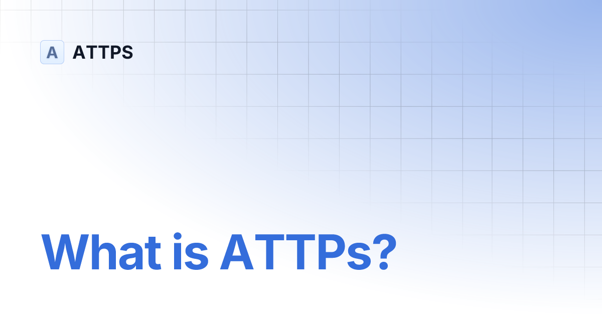 What is ATTPs? | ATTPS